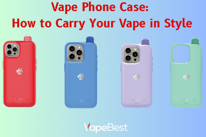Vape Phone Case: How to Carry Your Vape in Style